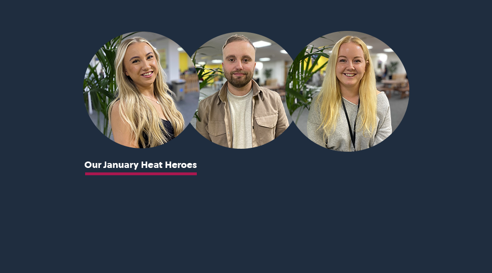 Our Heat Heroes for January 2023 | Heat Recruitment